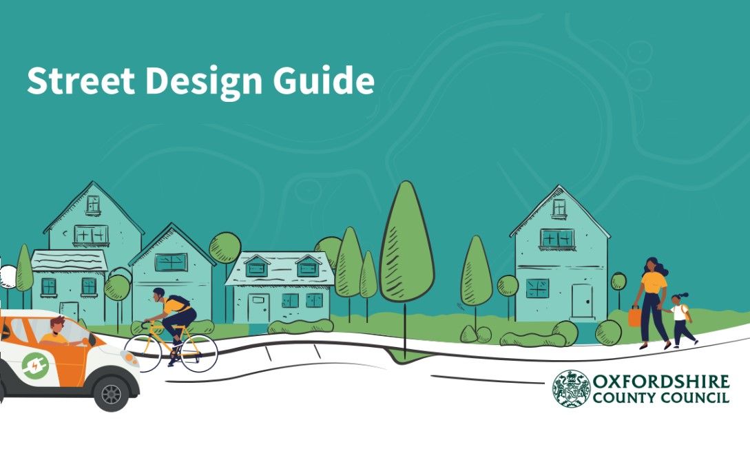 New Street Design Guide for Oxfordshire: a step towards more ...